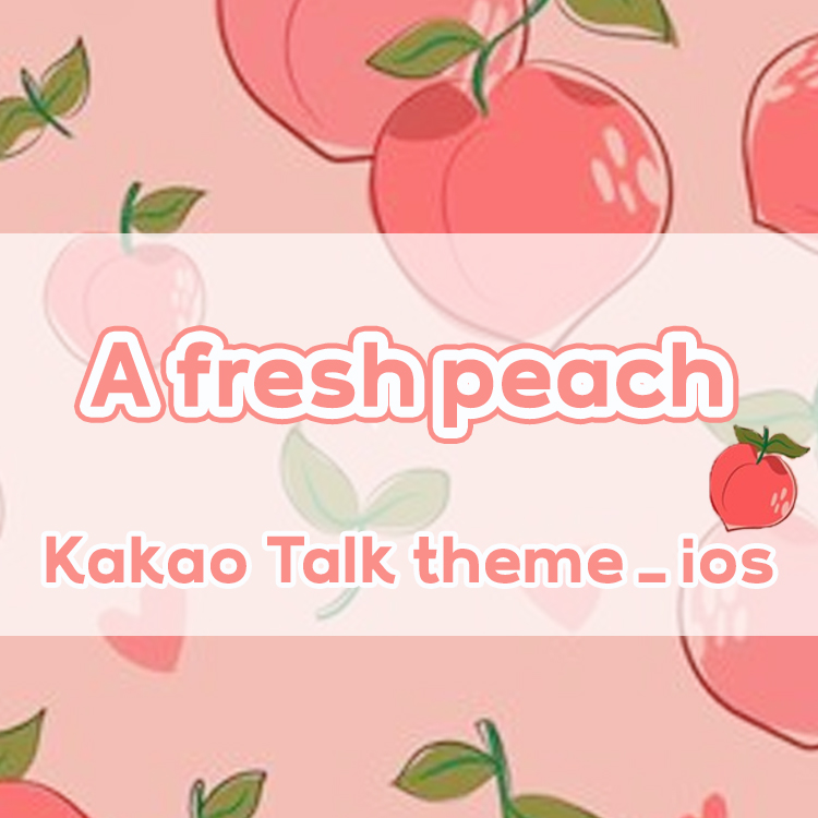 Fresh Peach Kakao Talk Theme _ios | Webudding