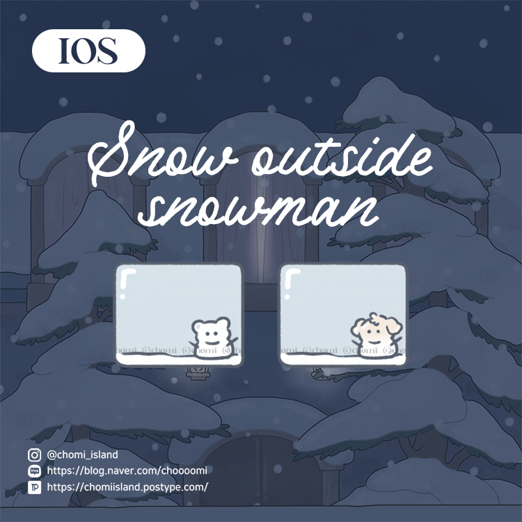 ios │ CHOMI Snow outside snowman Kakao Talk Theme | Webudding