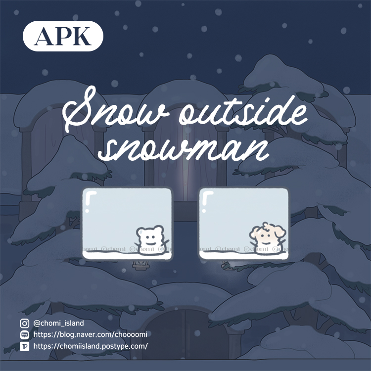 apk│ CHOMI Snow outside snowman Kakao Talk Theme | Webudding
