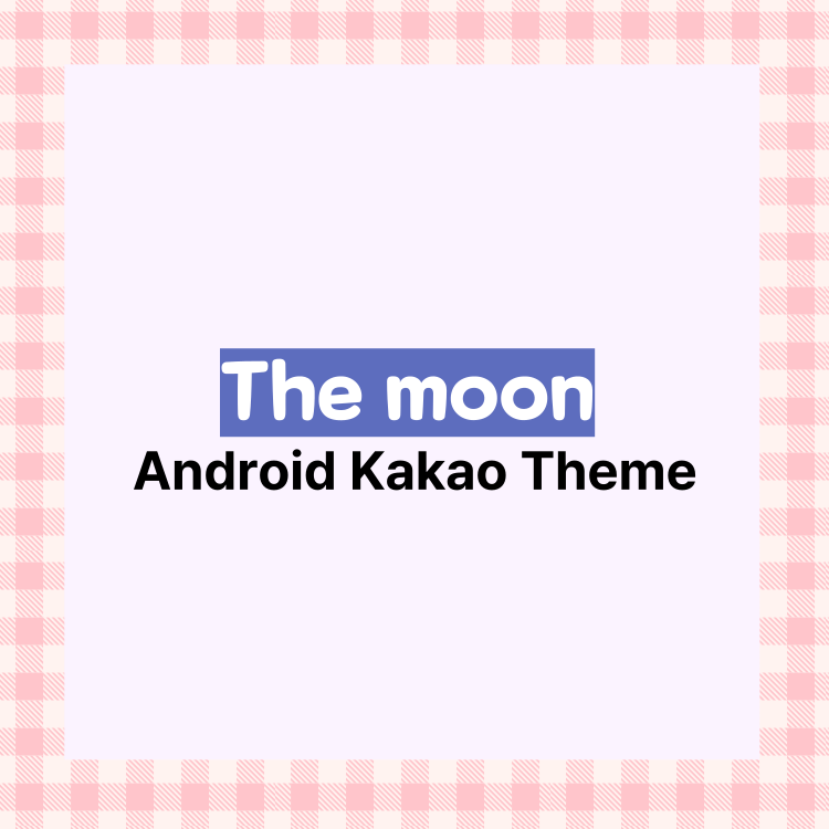 The moon Android Kakao Theme | Webudding